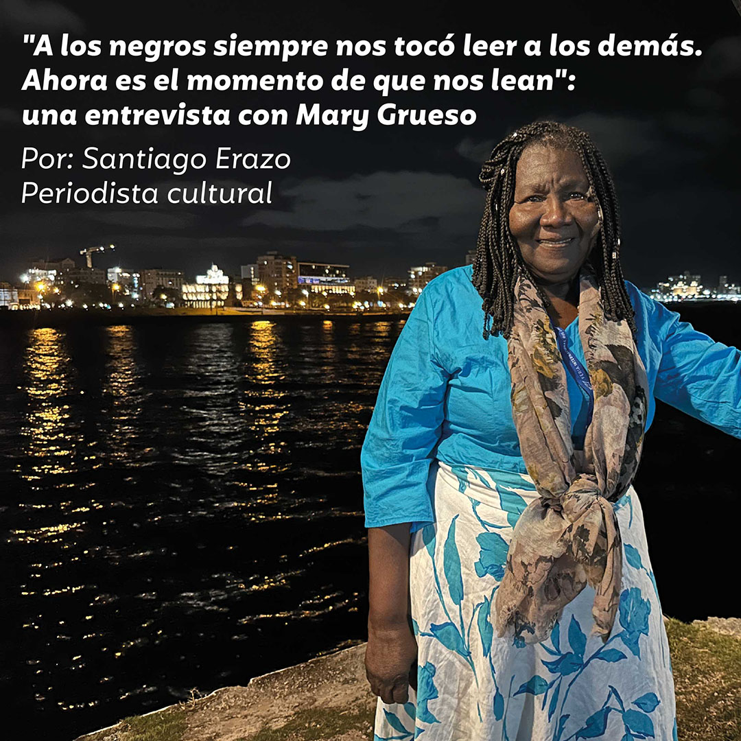 “A los negros siempre nos tocó leer a los demás. Ahora es el momento de ...